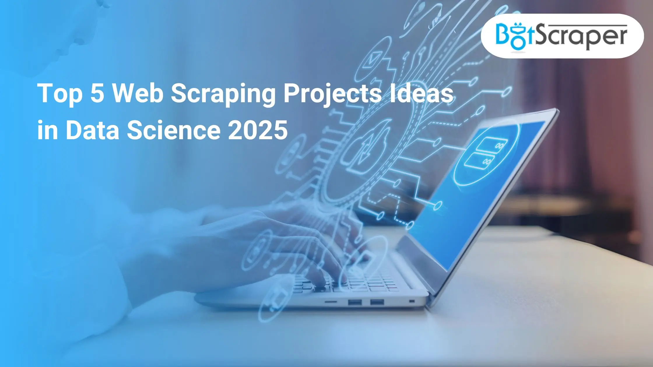Top 5 Web Scraping Projects Ideas in Data Science 2023